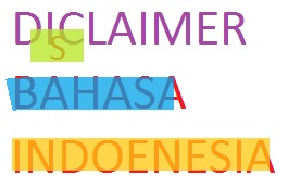 Cara Membuat Disclaimer Berbahasa Indonesia Sederhana
