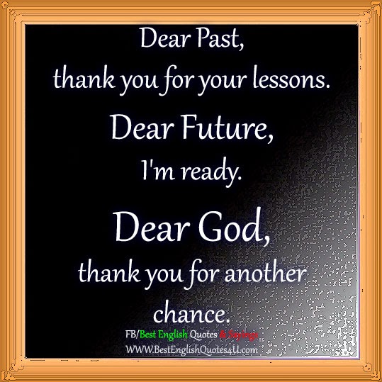 Dear Past, thank you for your lessons...