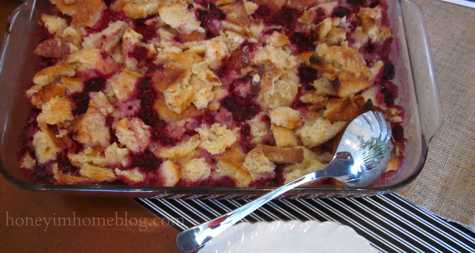 Honey I'm Home: Raspberry Bread Pudding Deliciousness