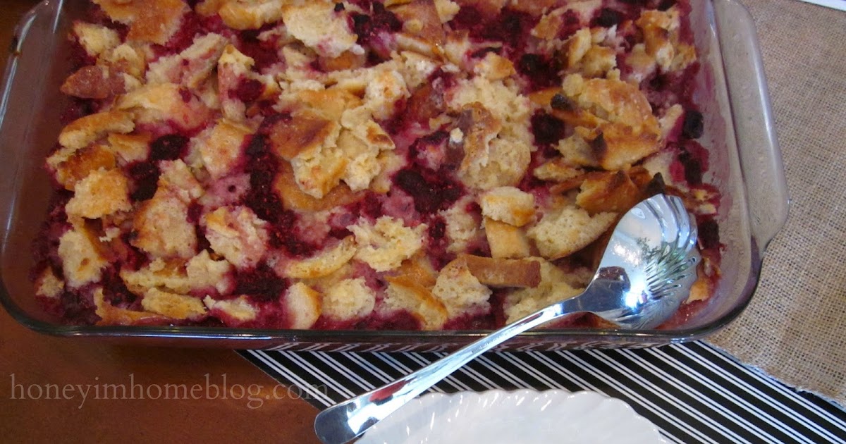 Honey I'm Home: Raspberry Bread Pudding Deliciousness