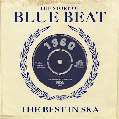 THE STORY OF BLUE BEAT - The Best in Ska - 1960 | Your Musical Doctor ...