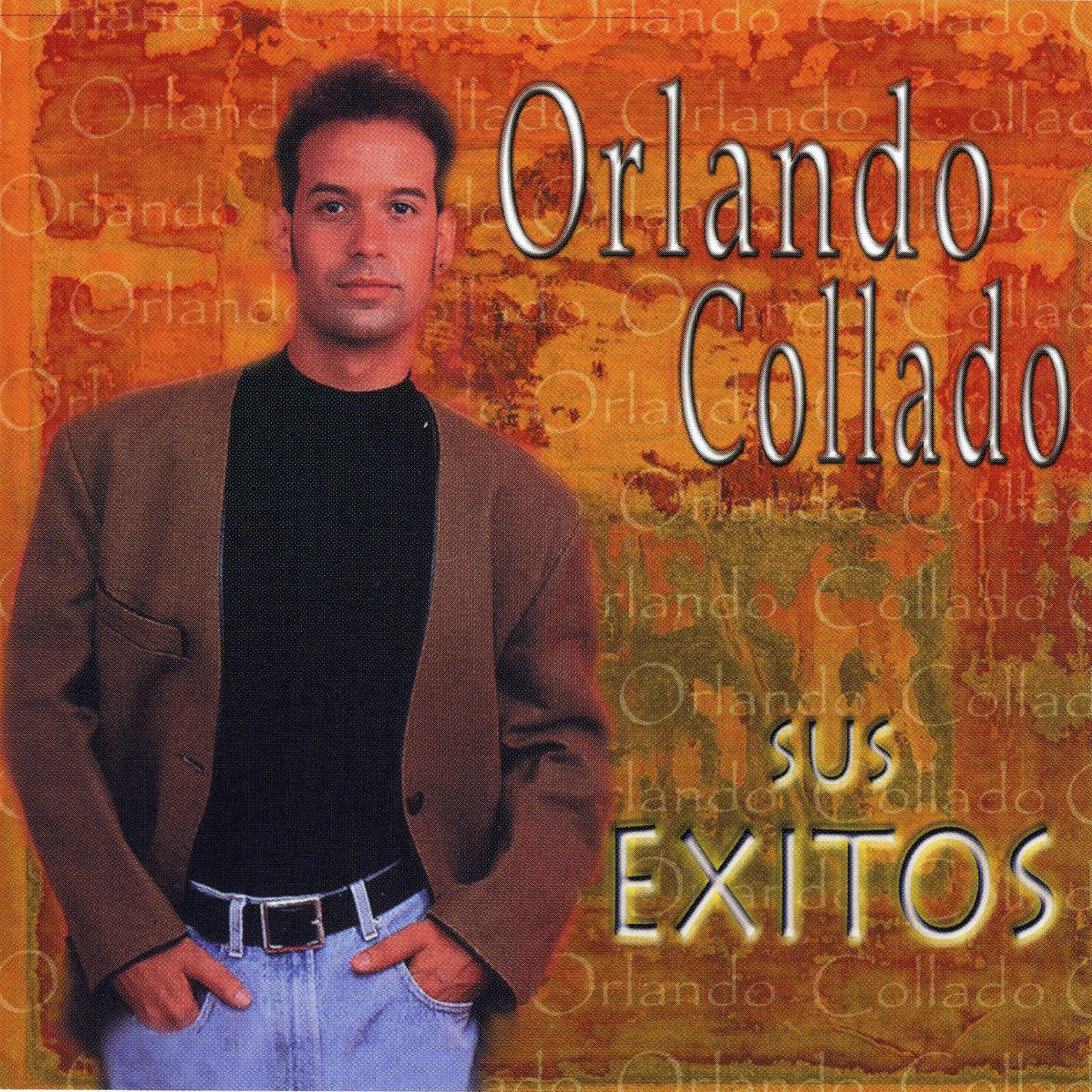 Salsa Status : Orlando Collado - 1999 Sus Exitos