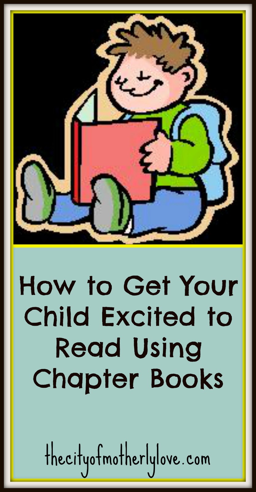 City of Motherly Love: Part I: How to Get Your Child Excited to Read ...