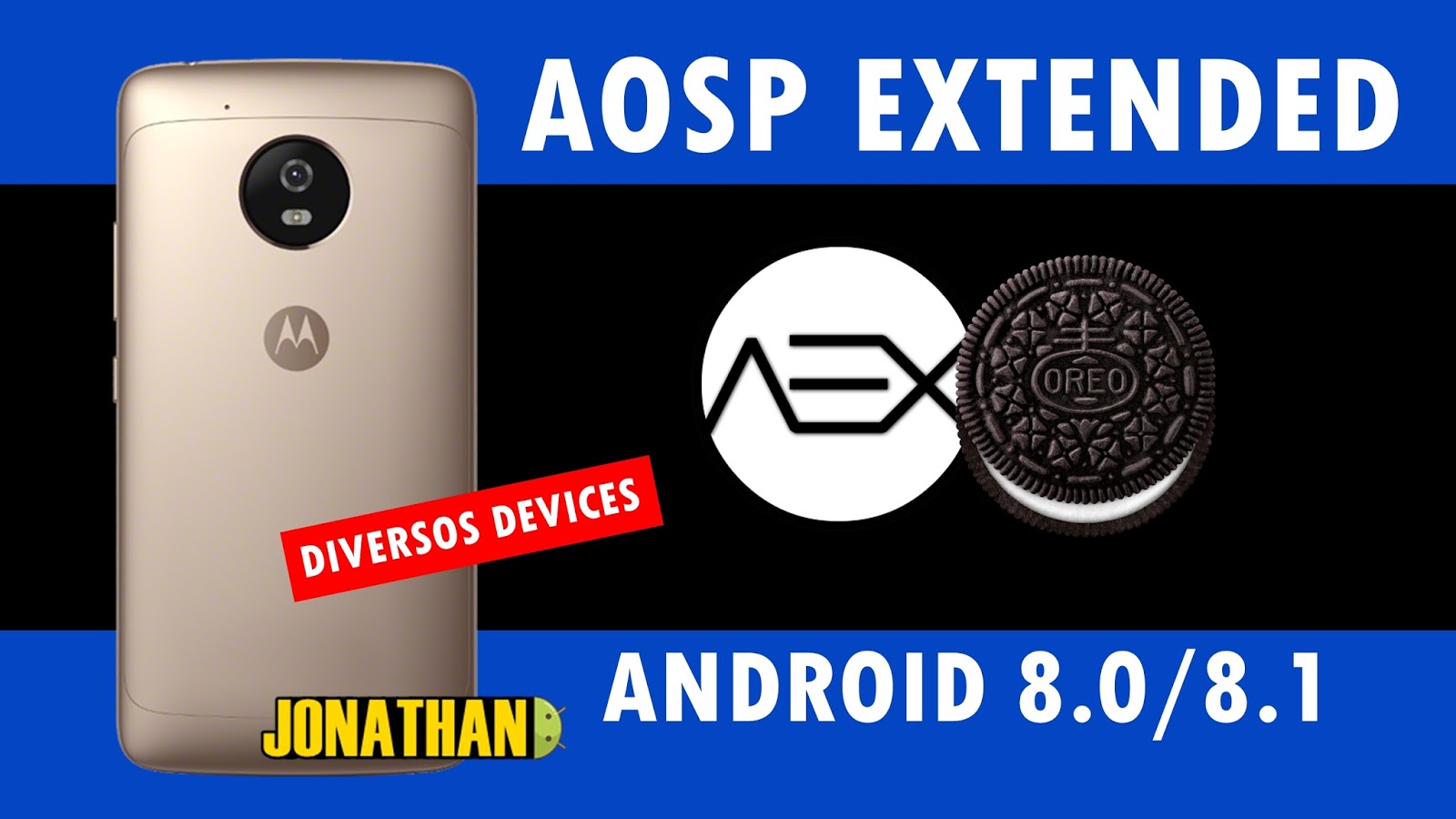 ROM - AOSP EXTENDED Android 8.0/8.1 Oreo - Para Moto E1, E2, G1, G3, G4 ...