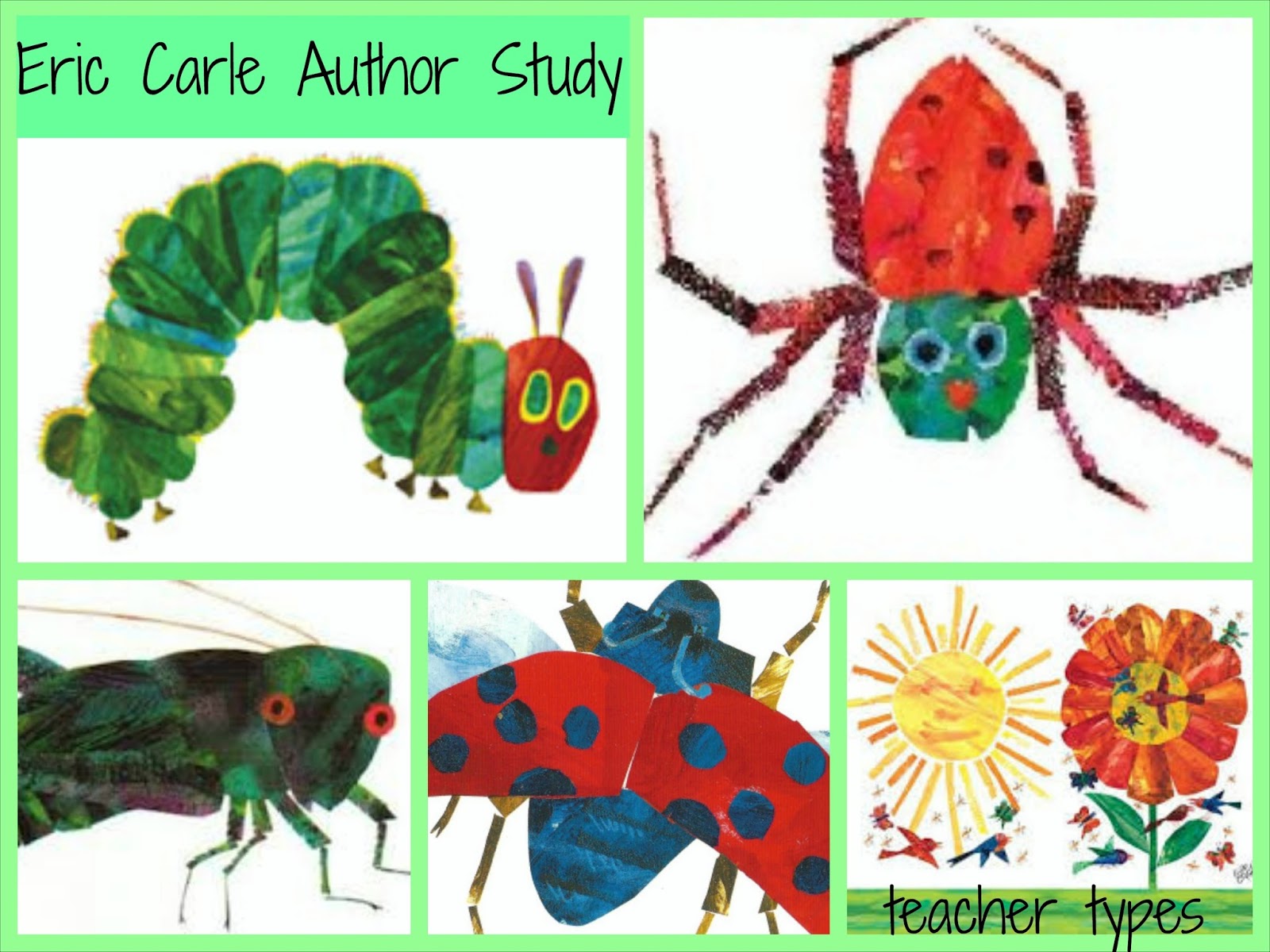 Author Study | The World Of Eric Carle - Teacher Types