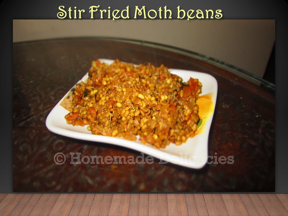 Homemade Delicacies: Stir Fried Moth(Matki) beans