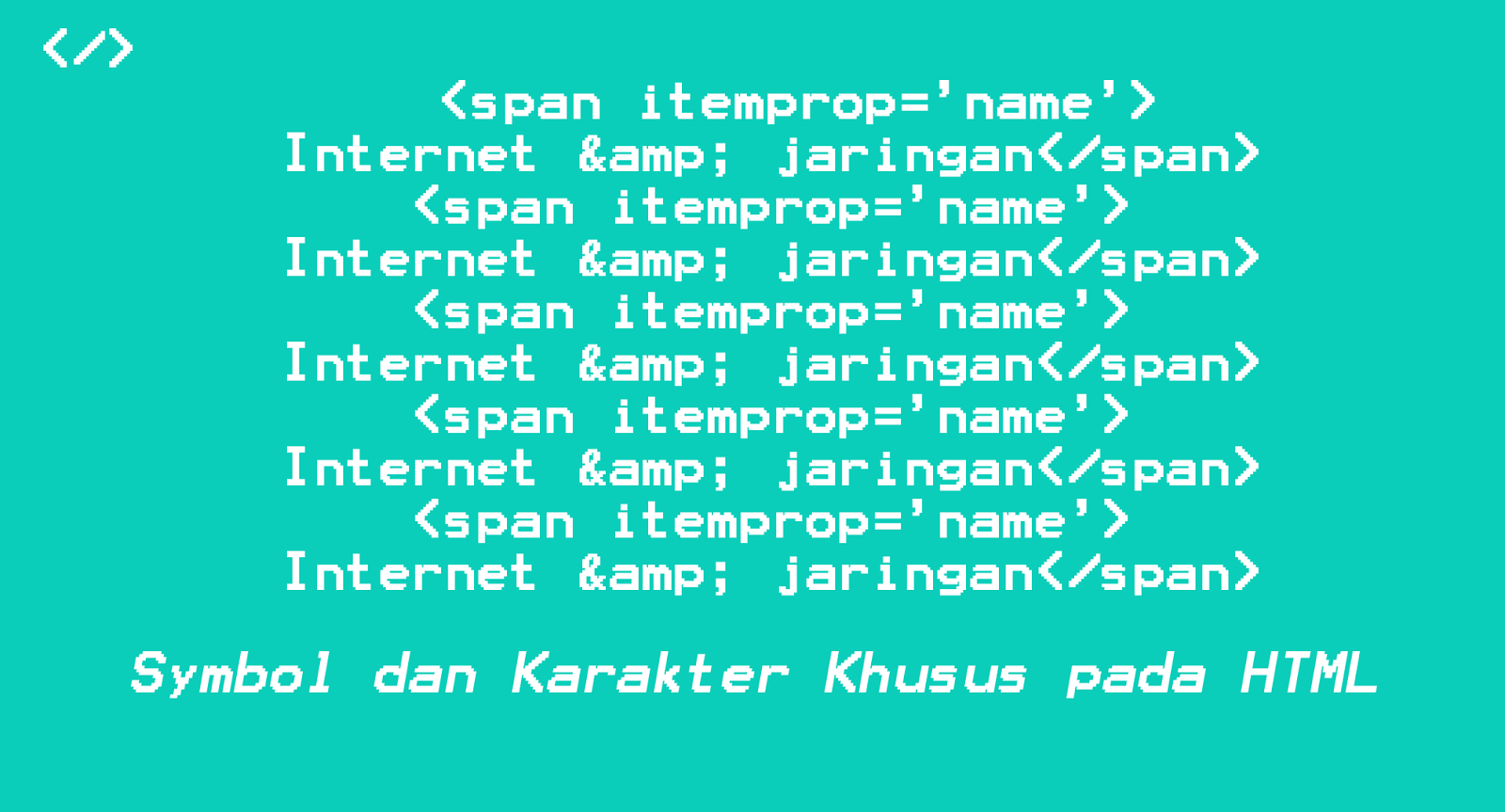 Kode Symbol Dan Karakter Khusus Pada HTML - sambilbaca.com | Kumpulan ...