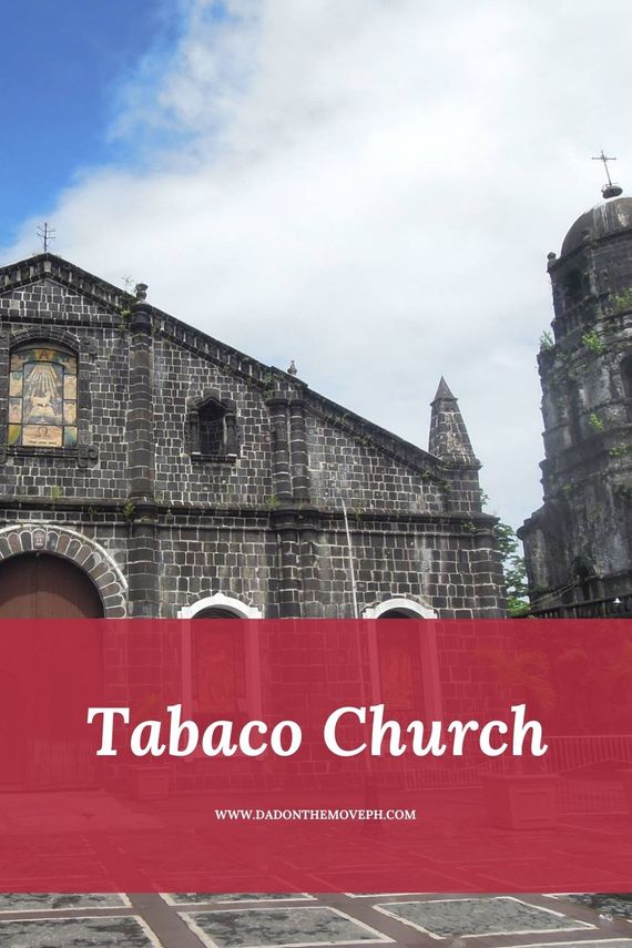 Heritage Series: Tabaco Church, Albay’s Beautiful Enigma - Dad On The ...