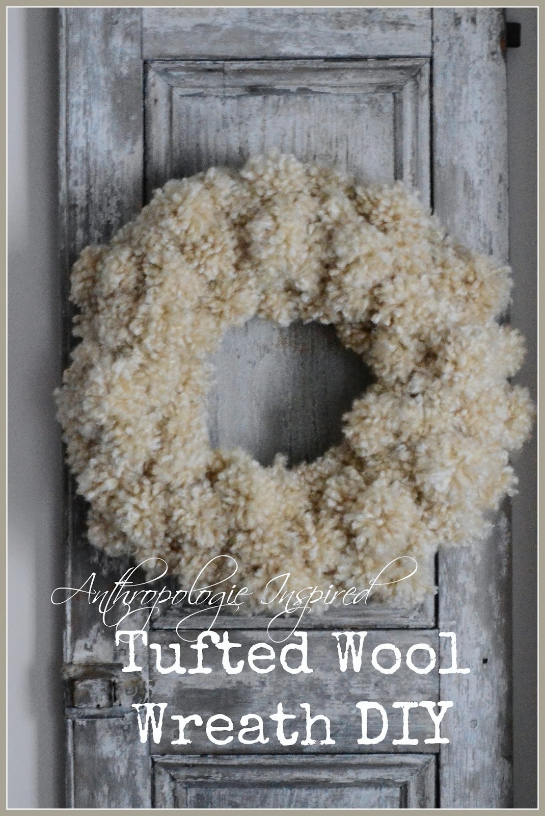 ANTHROPOLOGIE INSPIRED TUFTED WOOL WREATH DIY - Interior Design Ideas ...