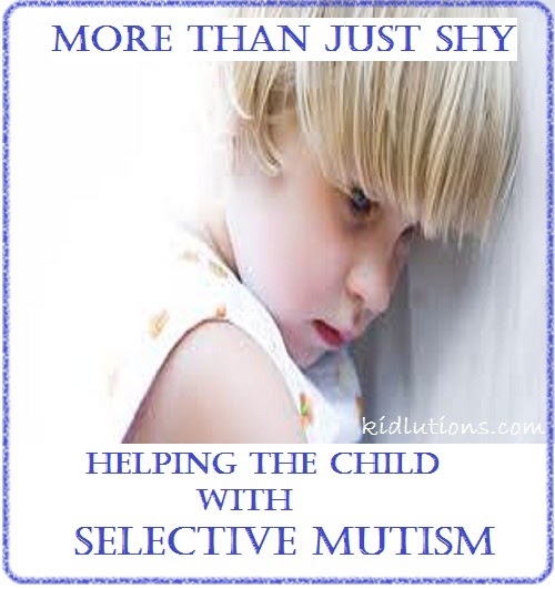 More than Just Shy: Helping the Child with Selective Mutism