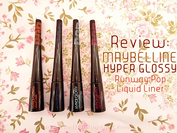 Review: Maybelline Hyper Glossy Runway Pop Liquid Liners - eat . sleep ...