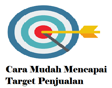 Cara Mudah Mencapai Target Penjualan - Blog Gado-gado