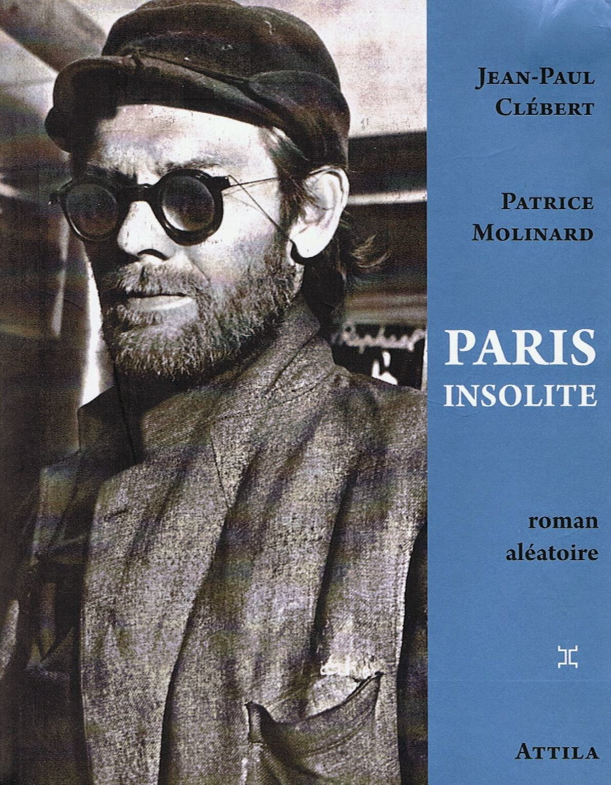 Dr Tony Shaw: Jean-Paul Clébert: Paris insolite (1952; repr. (with ...