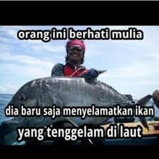 44 Meme Kocak Mancing - Meme Kocak Bikin Ngakak