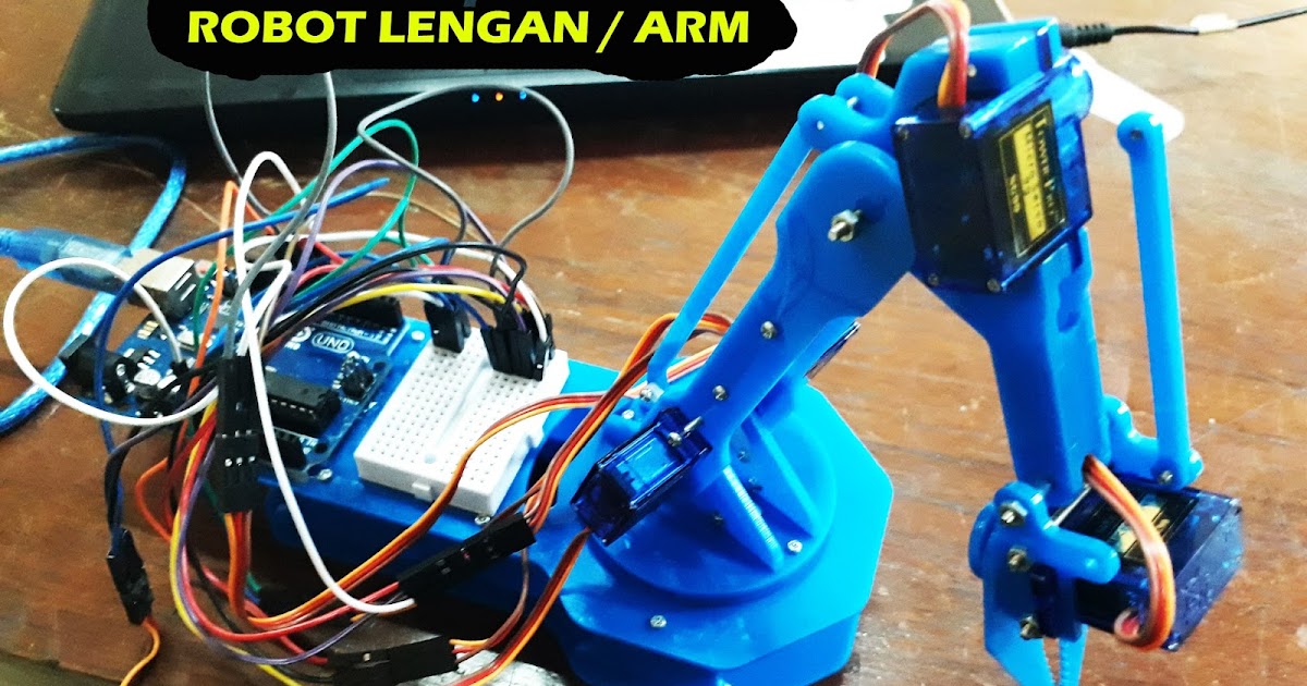 .: Membuat Robot Lengan (ARM) Menggunakan Arduino