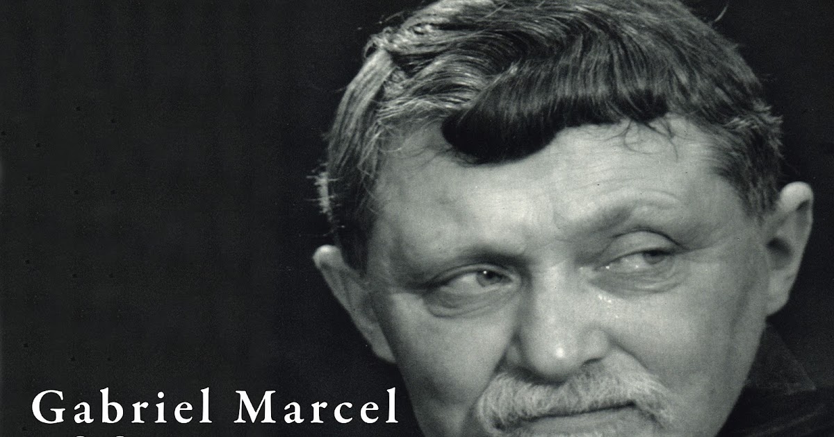 Một Thoáng Nhìn Về Con Người Theo Triết Gia Gabriel Marcel | Phượng Phổ ...