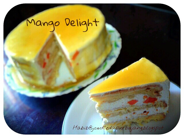 Jom ke dapur bujang: Jom ke dapur (Mango Delight Cake)