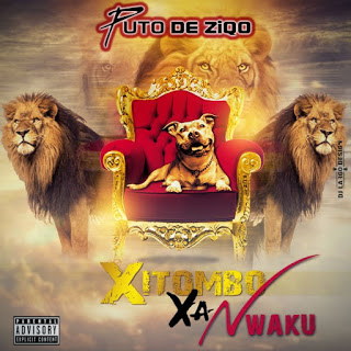 Puto De Ziqo Titulo: Xitombo Xa Nwaku(2017- - Vasco-Musik