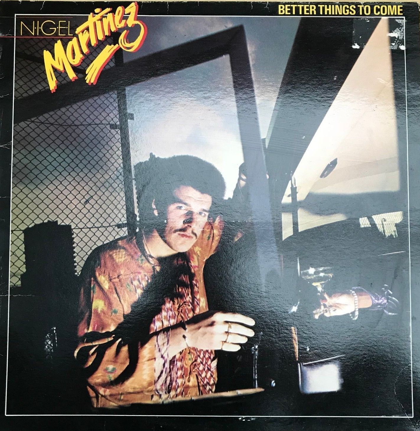 MYDREAMCOMETRUE: Nigel Martinez - 1978 - Better Things To Come (state rec)