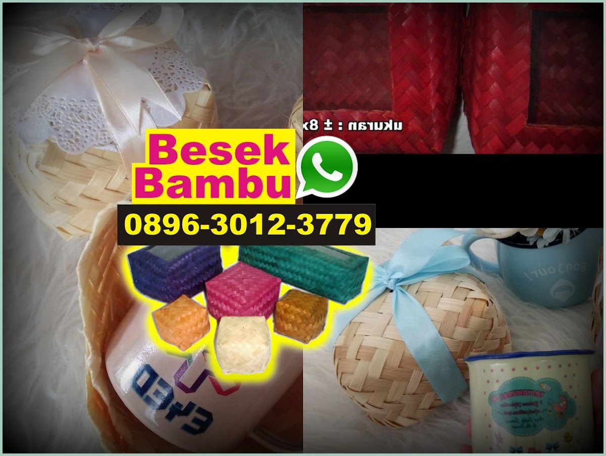 jual besek bambu di sidoarjo – 0896.30I2.3779 [wa] Harga Besek Bambu ...