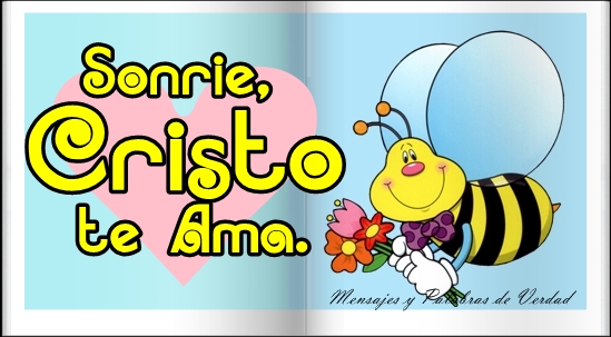 Mensajes y Palabras de Verdad: Sonrie"Cristo te ama". Imagenes para ...