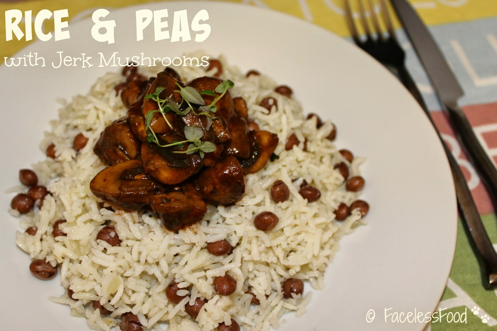 We Don't Eat Anything With A Face: Rice & Peas with Jerk Mushrooms