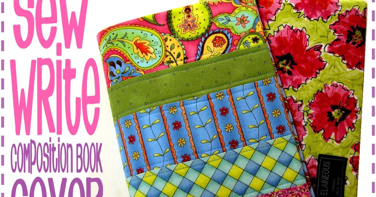 Ms. Elaineous Teaches Sewing: Composition Book Cover - Free Pattern!