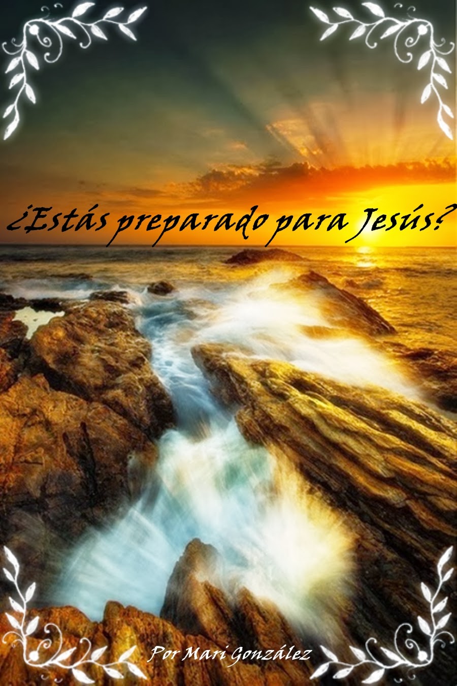 LA AURORA: " ESTÁS PREPARADO PARA JESÚS