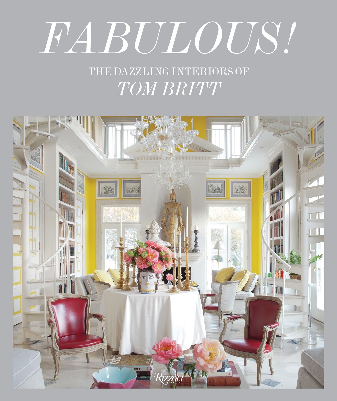 Splendid Sass: REVIEW: FABULOUS: THE DAZZLING INTERIORS OF TOM BRITT
