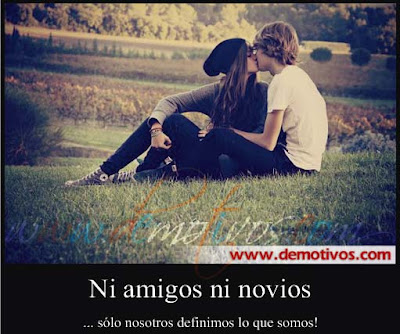 Desmotivaciones de Amor: Ni Amigos ni novios, sólo Nosotros Definimos ...