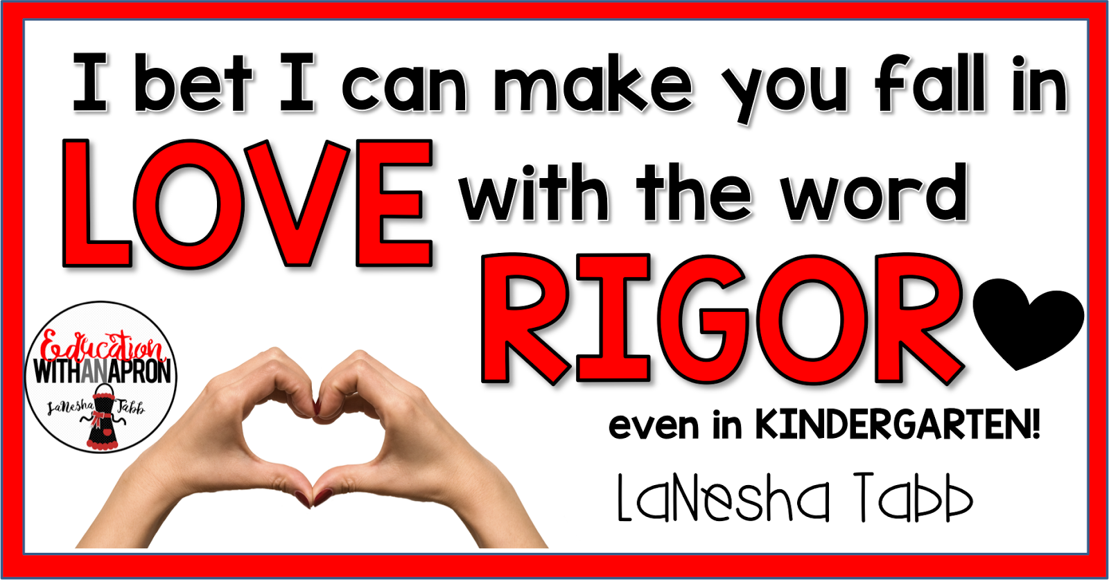 How to Fall In Love with the word RIGOR - LaNesha Tabb - Writing ...