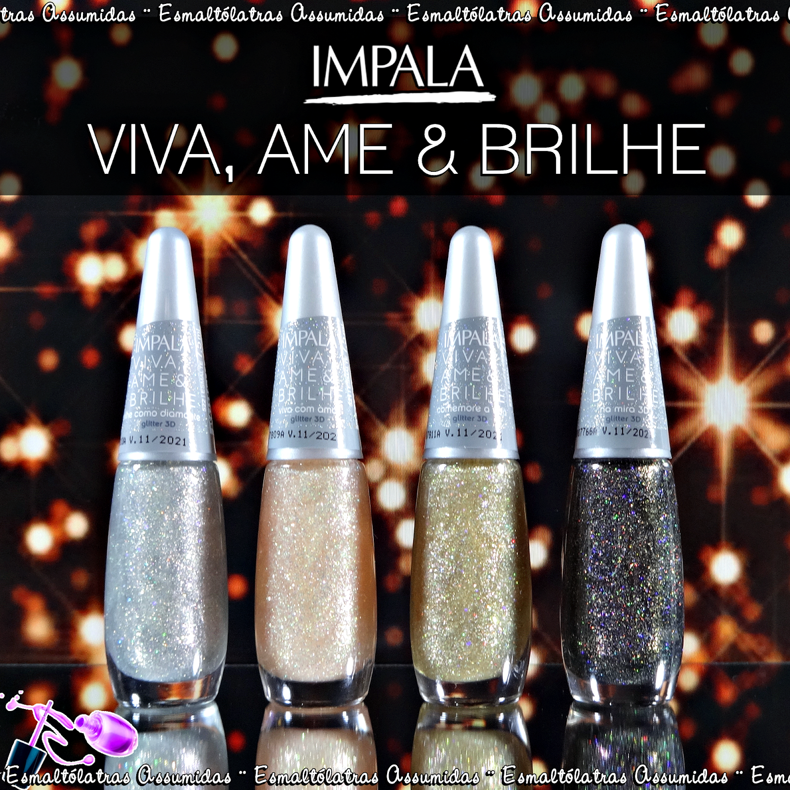Demonstração: Coleção Viva, Ame & Brilhe - Impala - :: Esmaltólatras ...