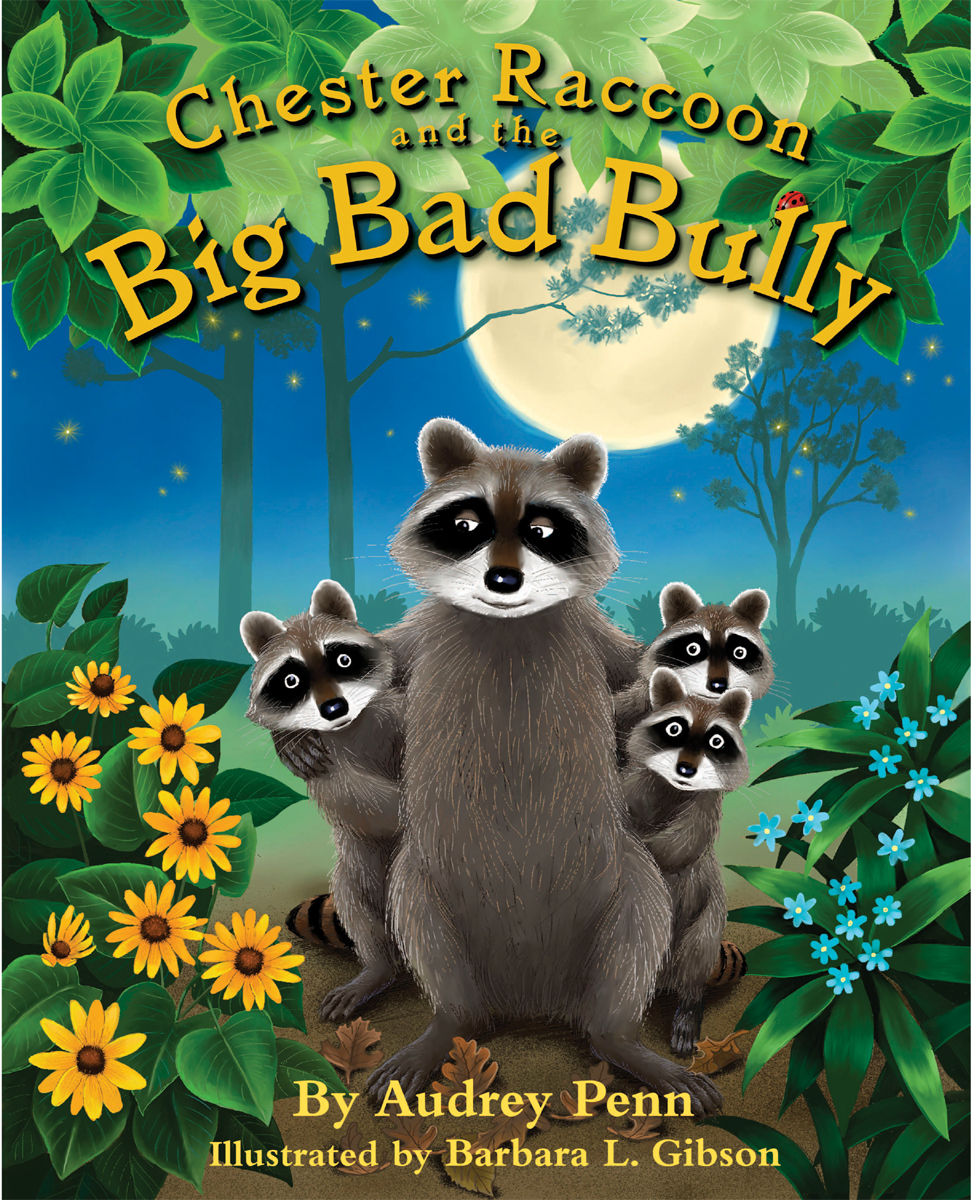 The Bookish Elf: Chester Raccoon and the Big Bad Bully, by Audrey Penn ...
