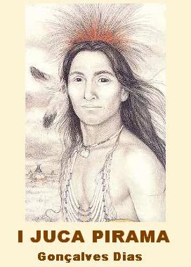 Gonçalves Dias: I-Juca-Pirama