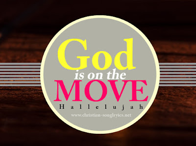 God Is On The Move Lyrics & Video