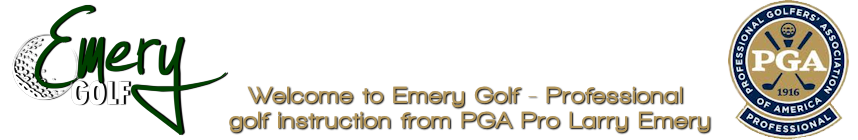 Emery Golf - Professional Golf Instruction: About Larry Emery
