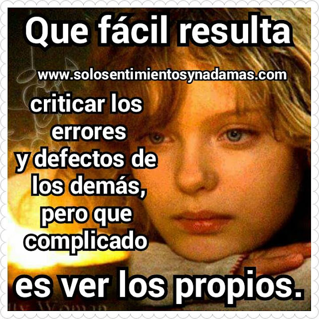 Que fácil es criticar. - Solo sentimientos y nada mas