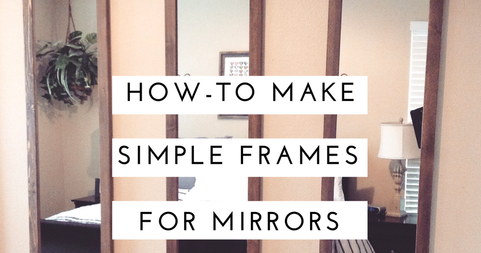 mimiberry creations: How to Make Simple Frames for Mirrors of almost ...