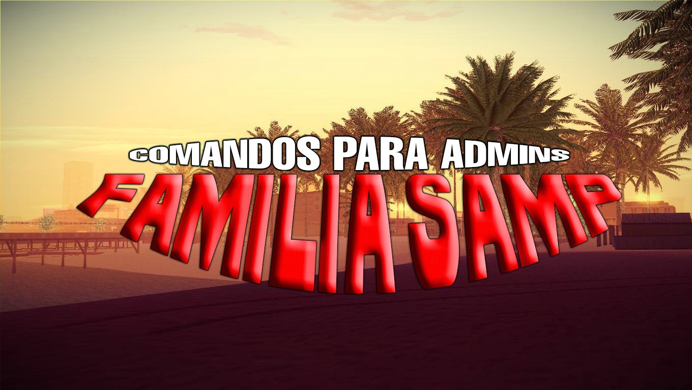 TUTORIAL - Comandos Rcon (Scon) Para Admins - Família SAMP™ | TUDO PARA ...