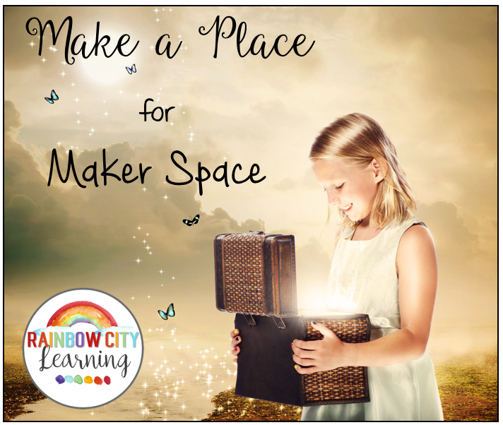 Make a Place for Maker Space - RCL
