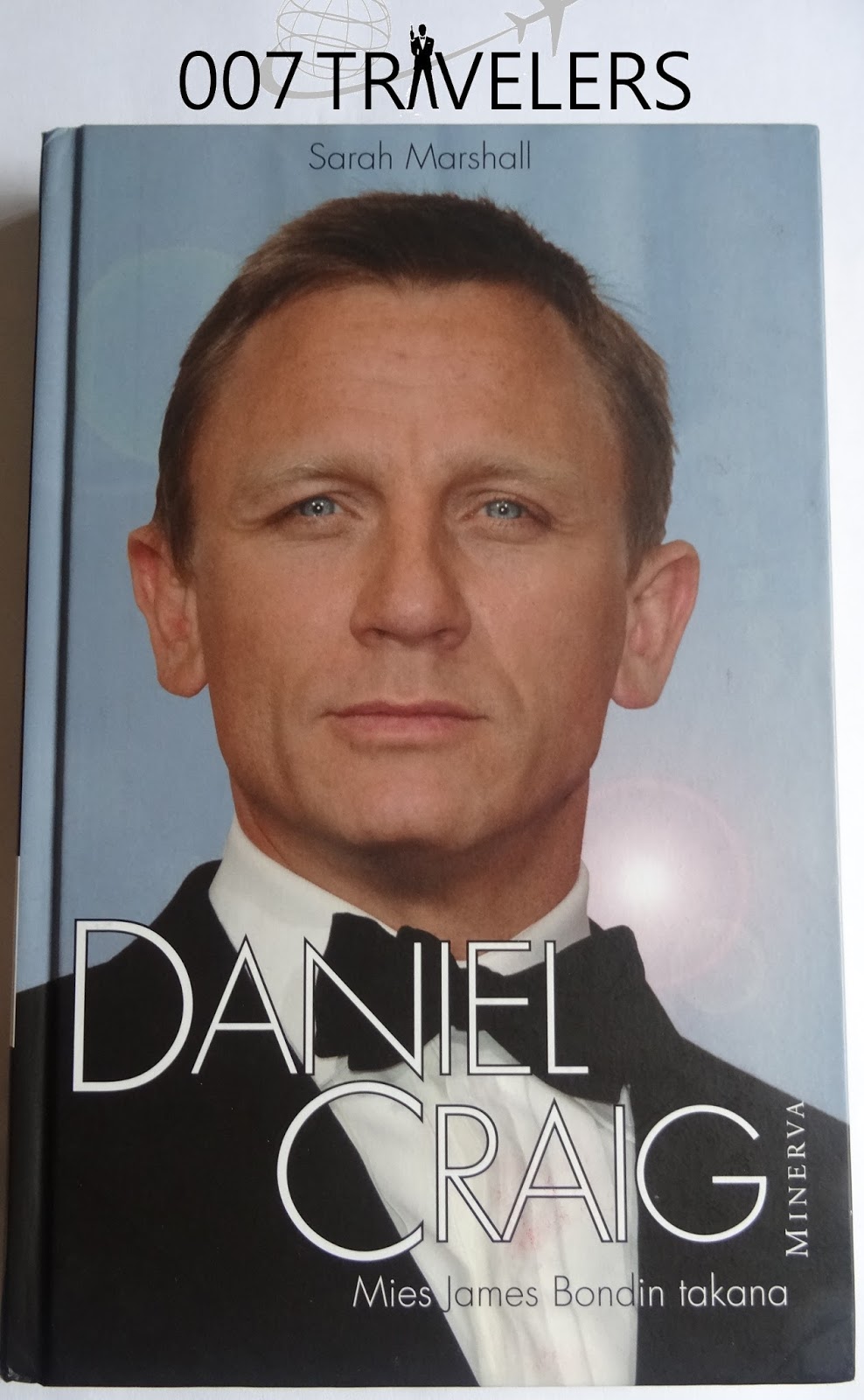 007 TRAVELERS: 007 Related book: Daniel Craig - The Biography
