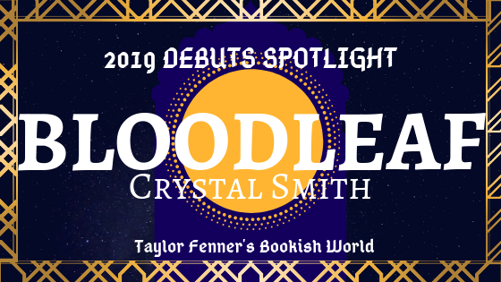 {Book Spotlight} BLOODLEAF by Crystal Smith – Taylor Fenner's Bookish World