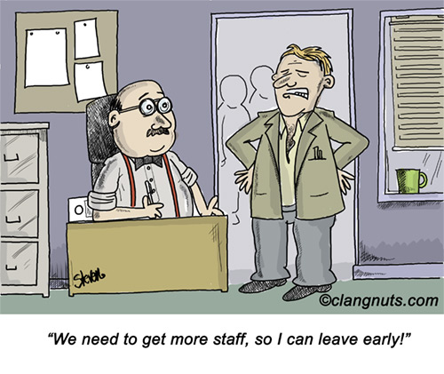 Clangnuts Cartoon Blog: Staffing Levels.