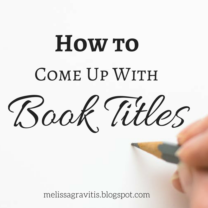 How To Come Up With Book Titles Quill Pen Writer how-to-come-up-with-book-titles-quill-pen-writer