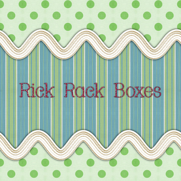 Don't Eat the Paste: Rick Rack Boxes