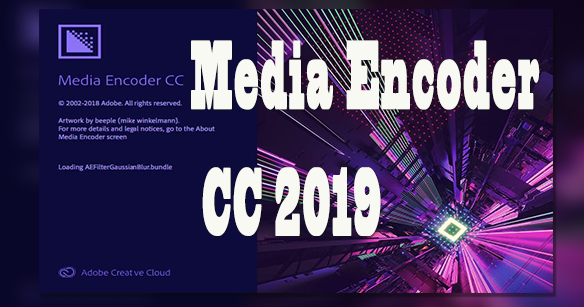 تحميل Adobe Media Encoder CC 2019