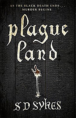 Kittling: Books: Plague Land by S.D. Sykes