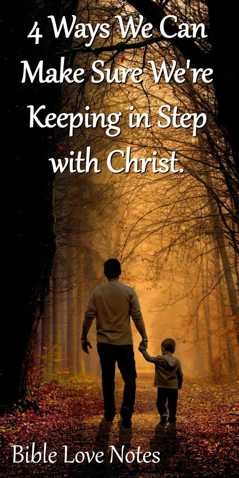 Bible Love Notes: Keeping In Step with Christ