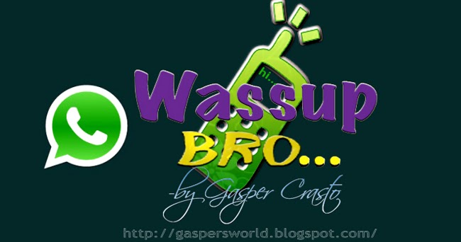 gaspersWorld: Wassup bro..! - a humor story by Gasper Crasto