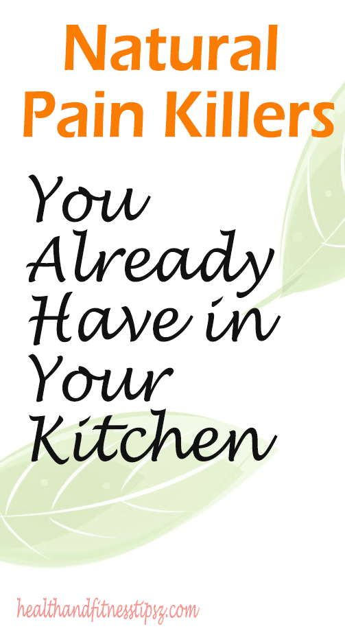 Top 8 Natural Painkillers You Already Have in Your Kitchen - Theraphy 2
